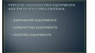 Construction equipment- classification, factors affecting its selection ...
