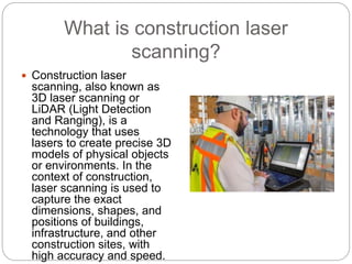 Construction laser scanning: valuable technology in the construction ...