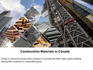 Construction Materials in Canada | PPT