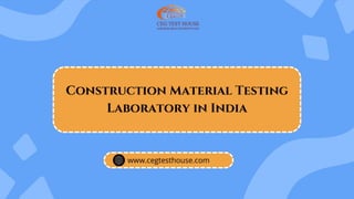 Construction Material Testing Laboratory in India | PPTX