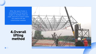 Construction method of steel structure space frame .pptx