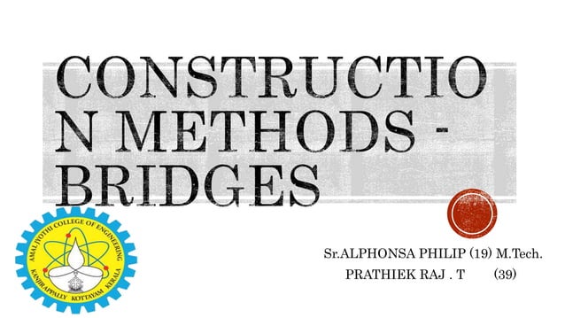 Construction methods of Bridges and its types | PPTX