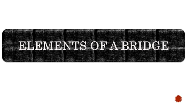 Construction methods of Bridges and its types | PPTX