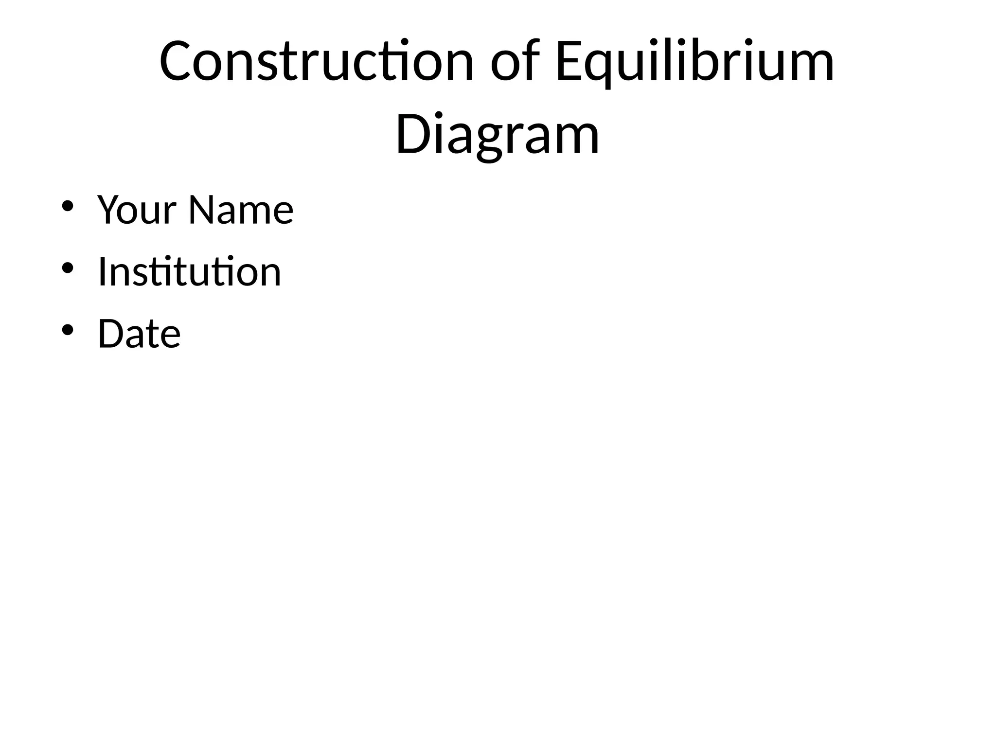 Construction_of_Equilibrium_Diagram.pptx