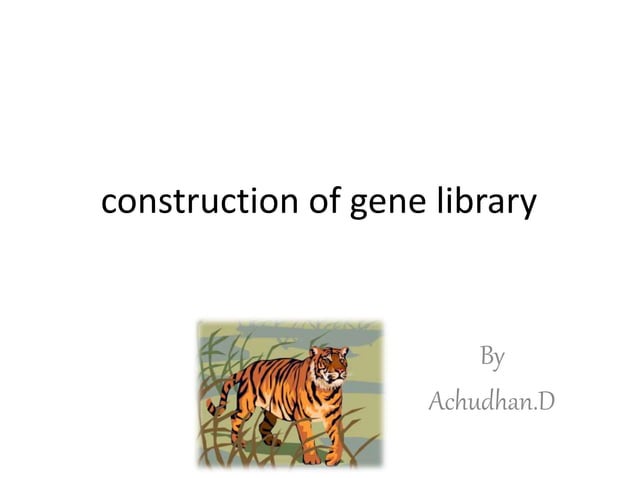 Construction of gene library | PPTX