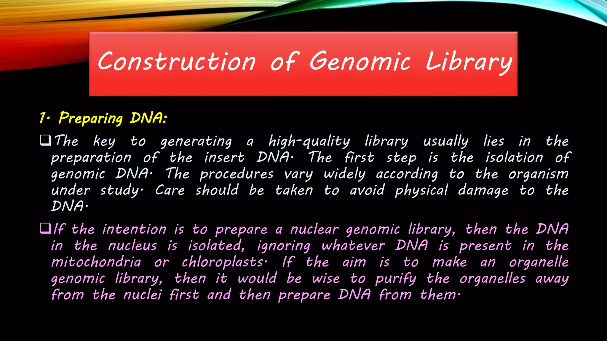Construction of genomic and c dna library | PPTX