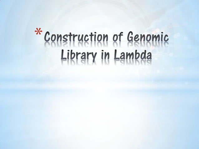 Construction of genomic library in lambda | PDF | Biological Sciences | Science
