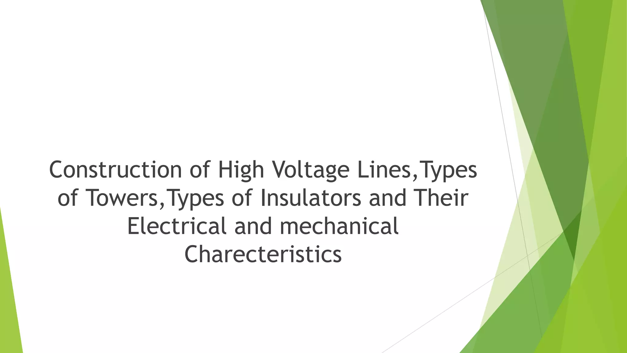 Construction of HV Transmission Lines etc.pptx