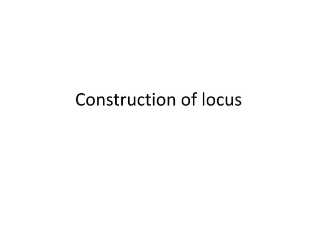 Construction of locus | PPTX