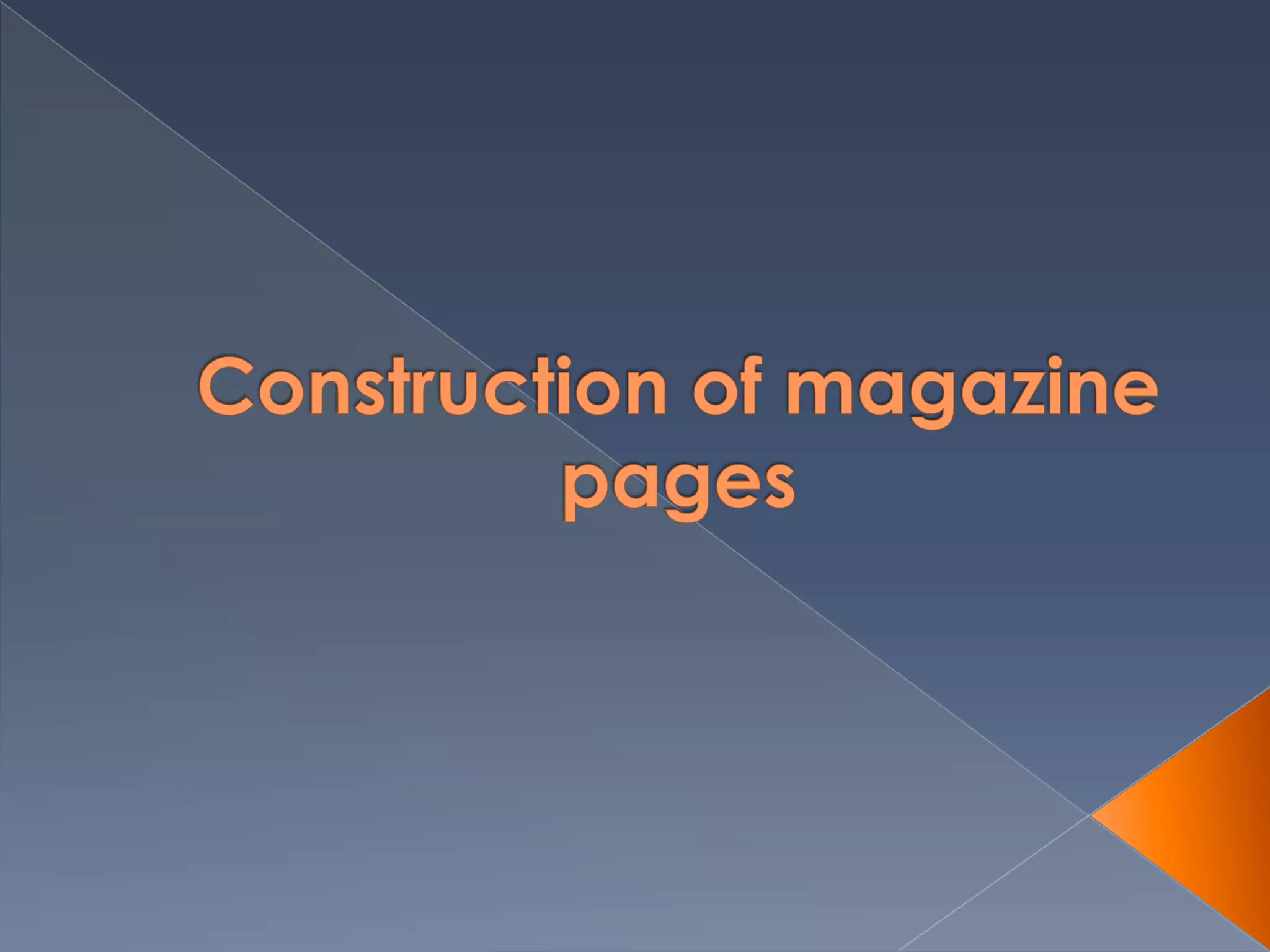 Construction of magazine pages | PPTX | Technology & Computing