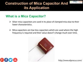 Construction of mica capacitor and its application | PPTX