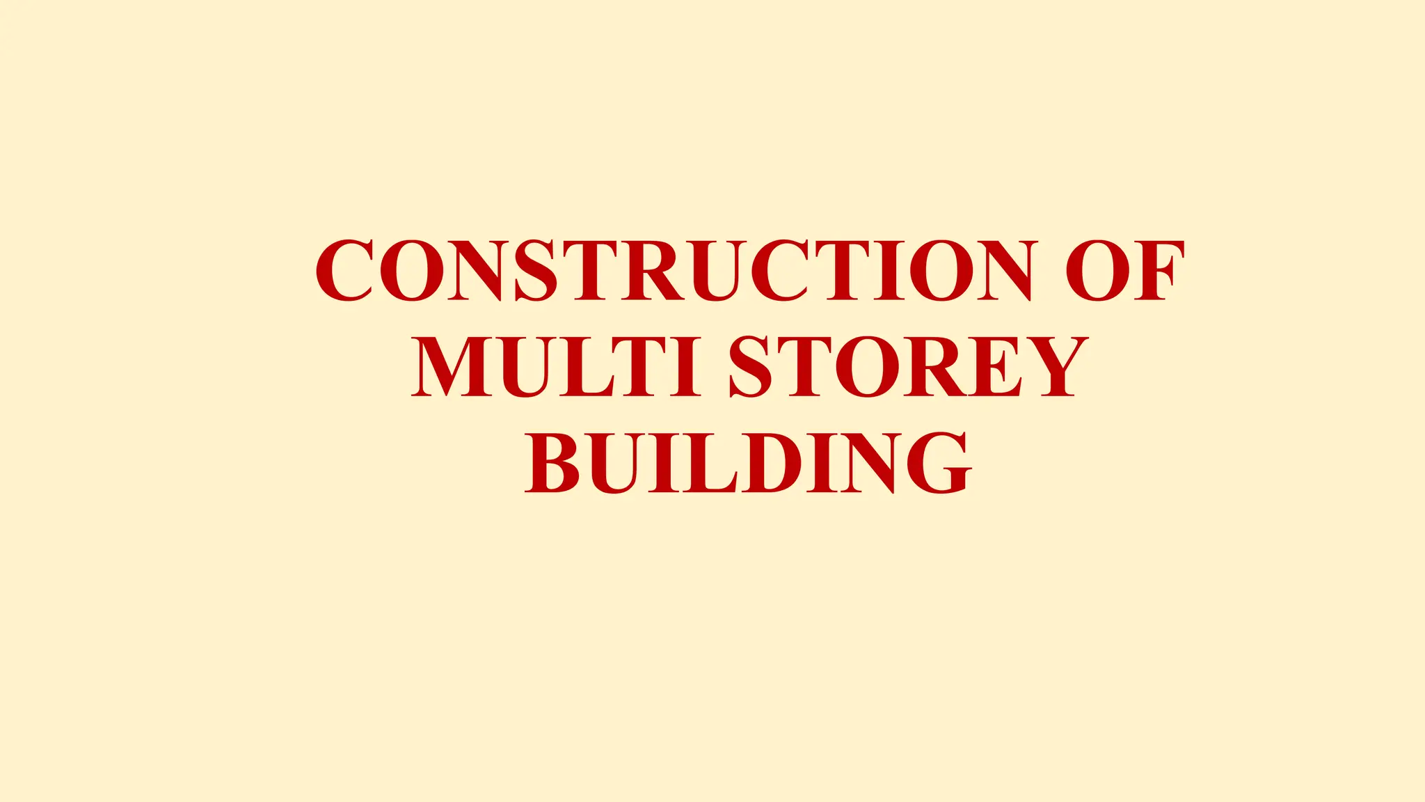 CONSTRUCTION OF MULTI STOREY BUILDING.pptx