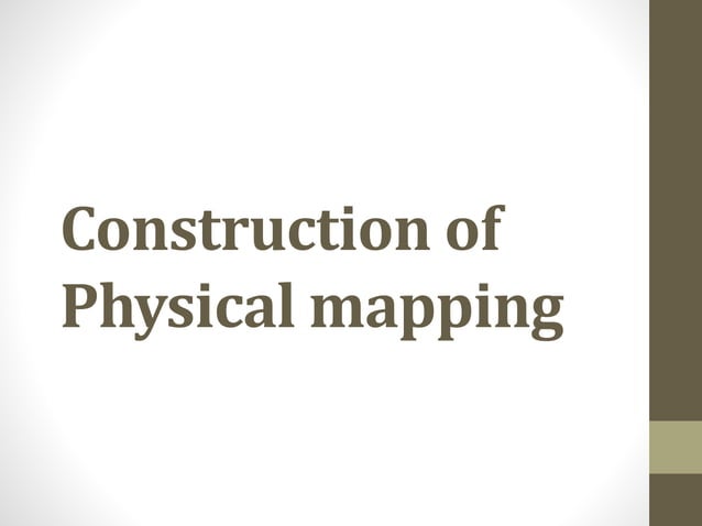 Construction of physical mapping | PPTX