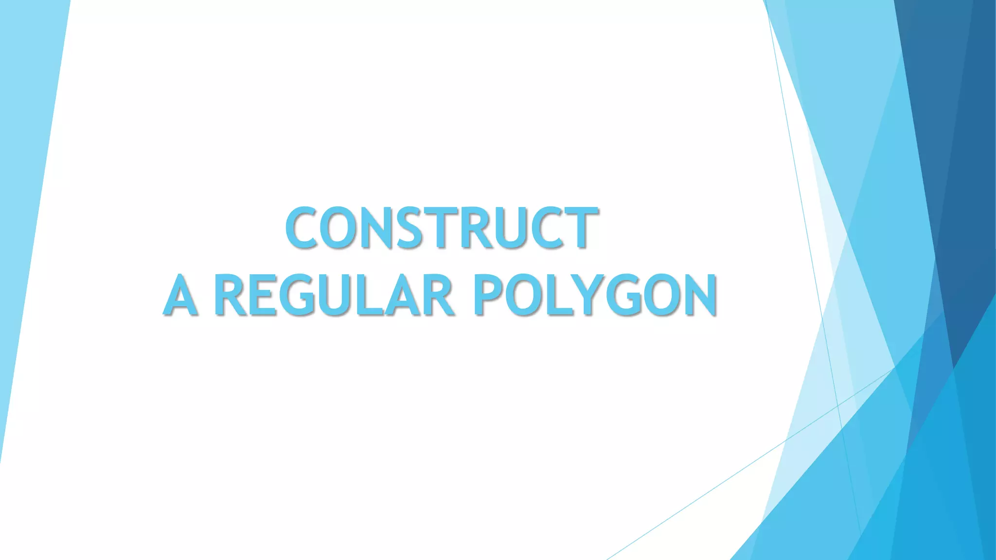 COnstruction of Polygons.pptx