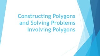 COnstruction of Polygons.pptx