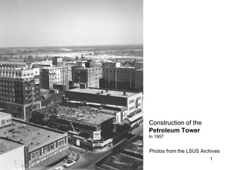 Construction Photos Of The Petroleum Tower | PPT