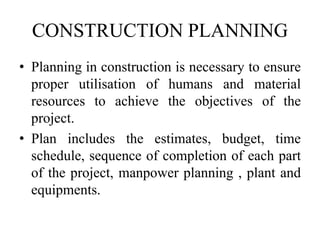 CONSTRUCTION PLANNING AND SCHEDULING-MODULE 1.pptx
