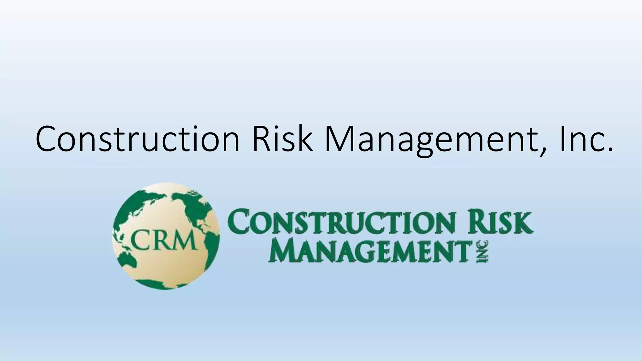 Construction risk management, inc | PPTX | Civil Engineering Industry ...