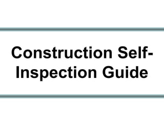 Construction self inspection guide | PPT