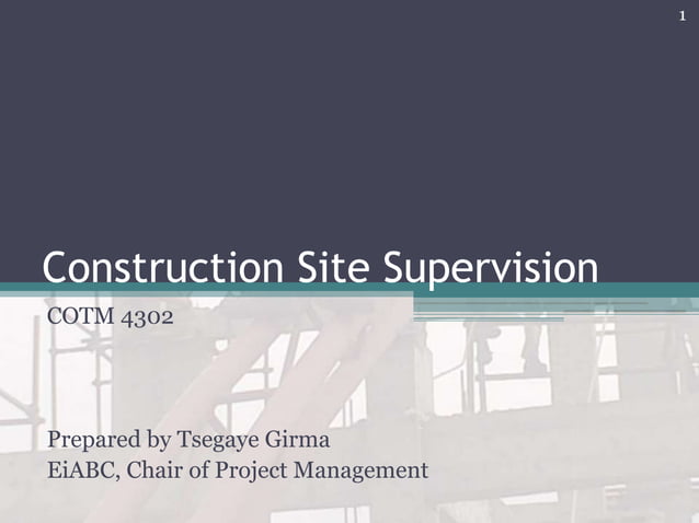 Construction site supervision aalecture one. | PPTX