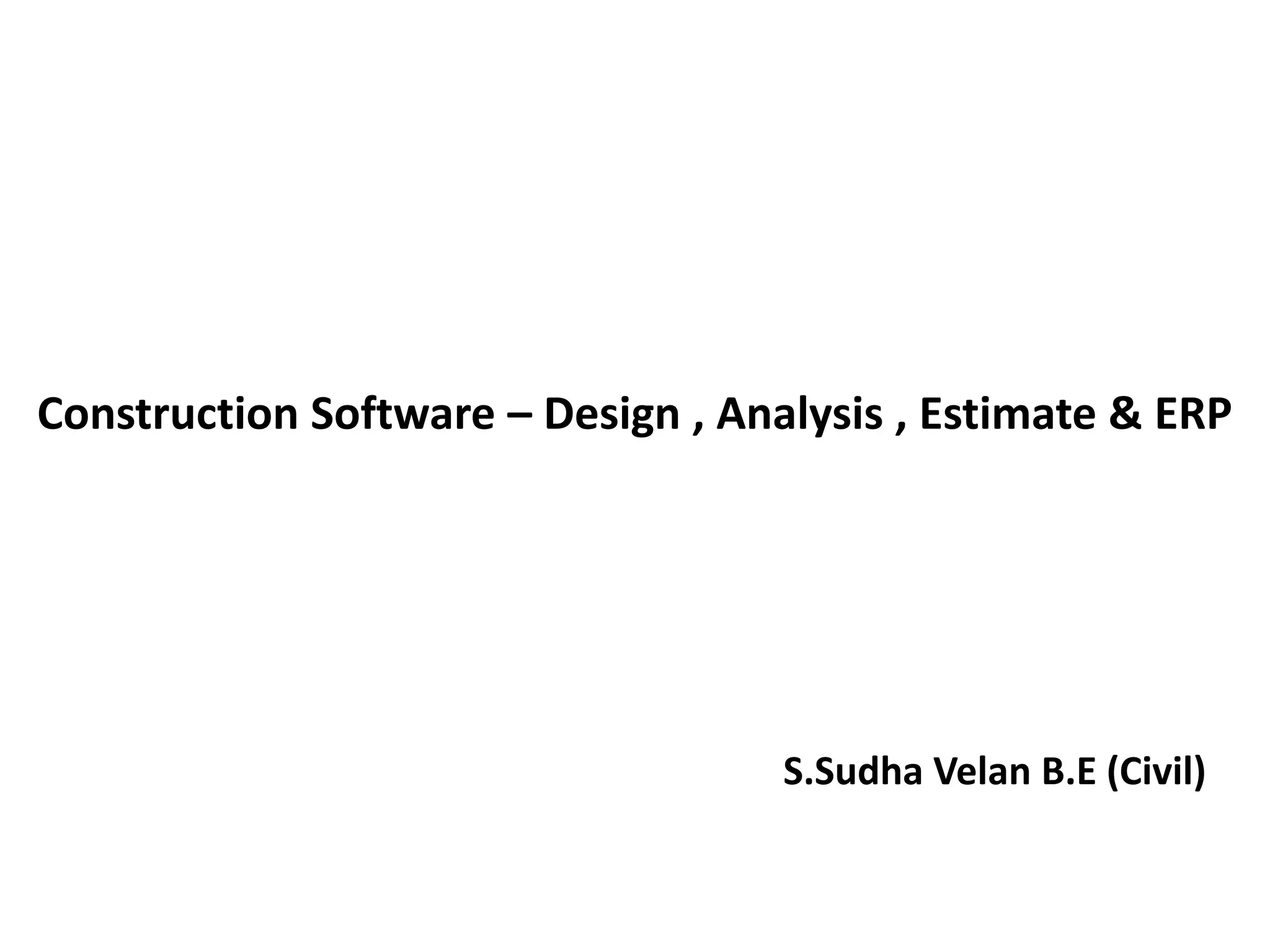 Construction Software – Design , Analysis , Estimate & ERP | PPT
