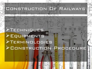 Construction techniques in railways | PDF