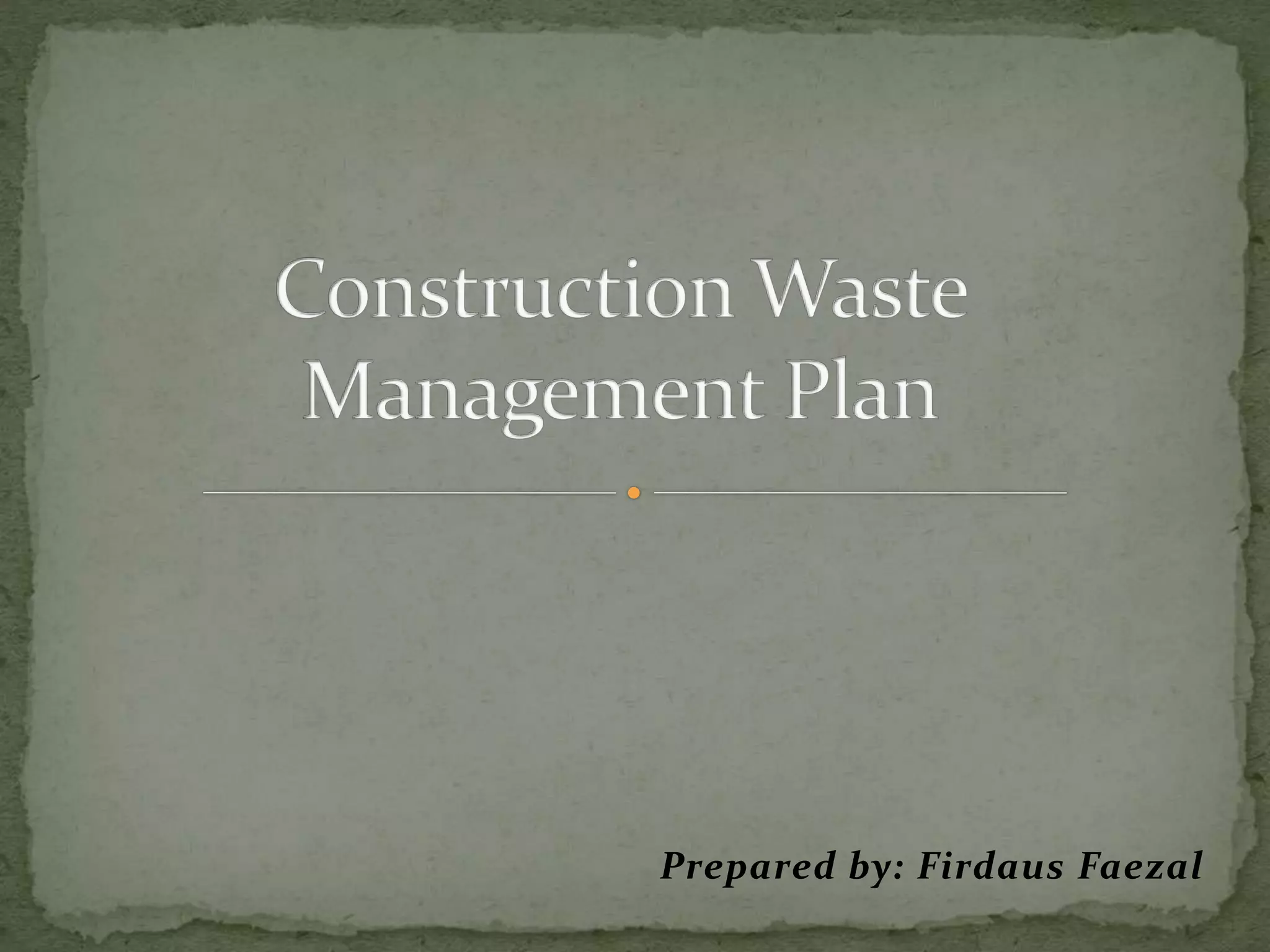 Construction waste management plan | PPTX