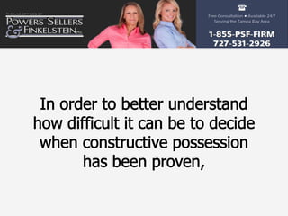 Constructive Possession: In Criminal Prosecutions | PPT