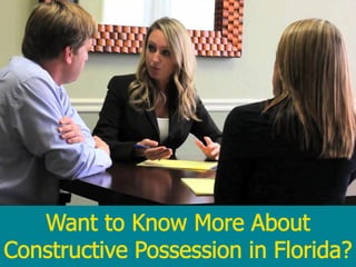 Constructive Possession: In Criminal Prosecutions | PPT
