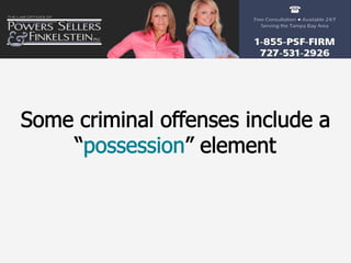 Constructive Possession: In Criminal Prosecutions | PPT