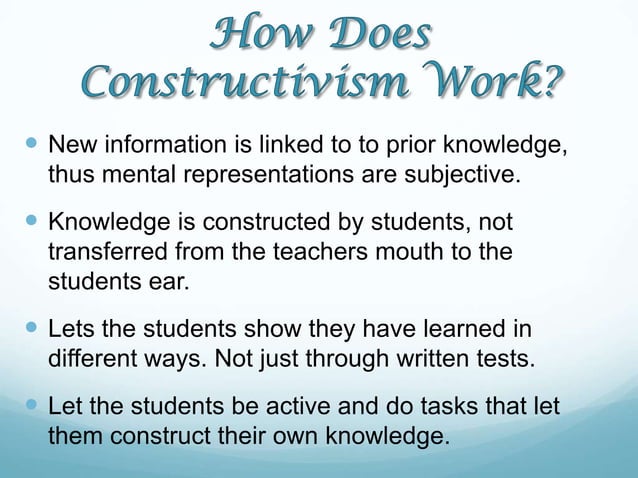 Constructivism | PPTX | Homework and Study | Education