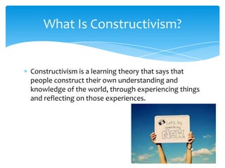 Constructivism | PPTX | Primary Education | Education