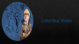 CONSTRUCTIVISM.pptx