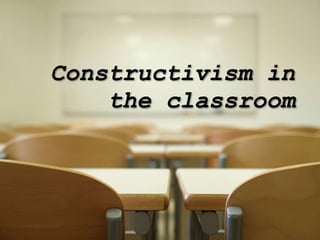 the philosophical discussions on the constructivist school of thoughts ...