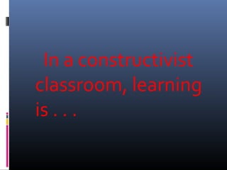 Constructivism 4 | PPT