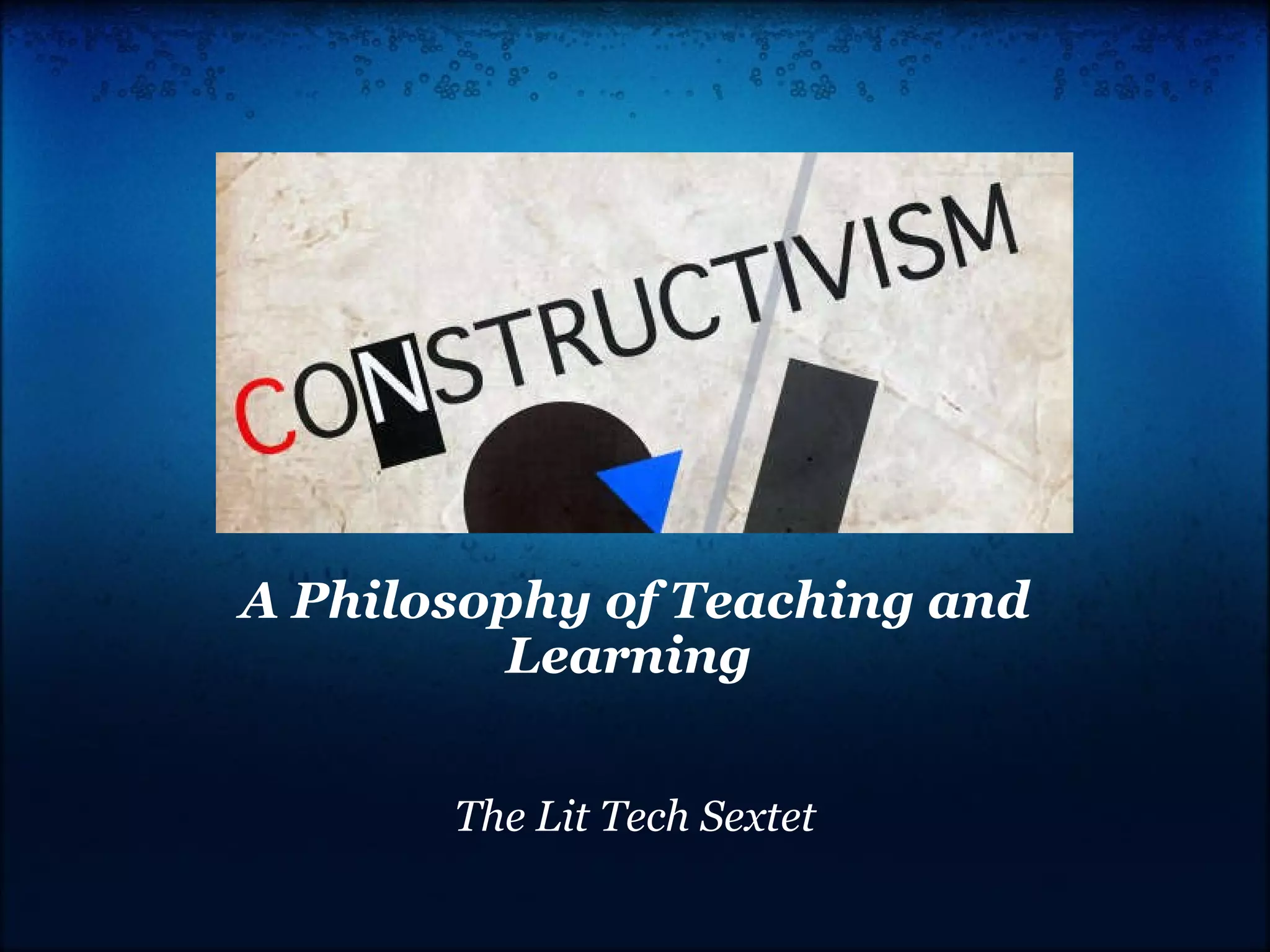 Lit Tech Sextet-Constructivism | PPT