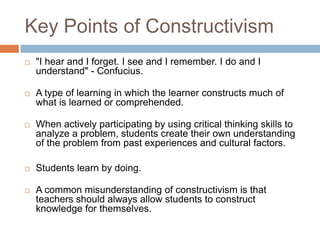 Constructivism | PPTX | Homework and Study | Education