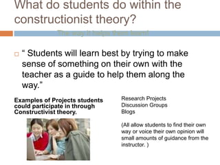 Constructivism | PPTX | Homework and Study | Education