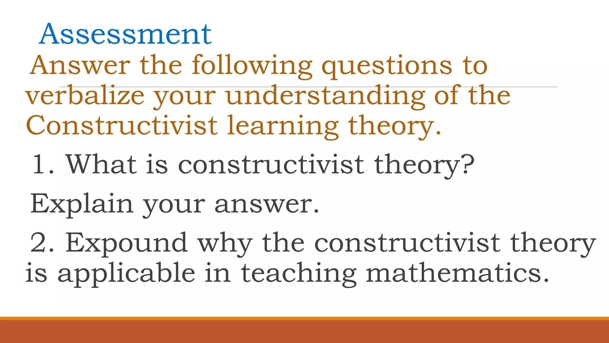 Constructivist Theory In Teaching Mathematics In The Primary Pptx Educational Assessment