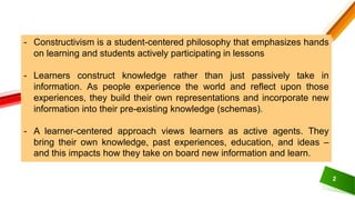 Constructivist-View-Learner-Centered-Pedagogy.pptx