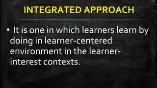 CONSTRUCTIVIST & INTEGRATED APPROACHES.pptx
