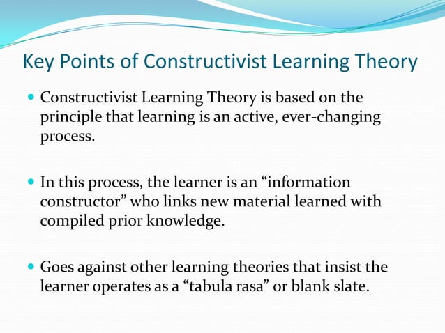 Constructivist Learning Theory | PPTX | Primary Education | Education