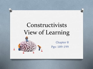 Constructivists View of Learning | PPTX