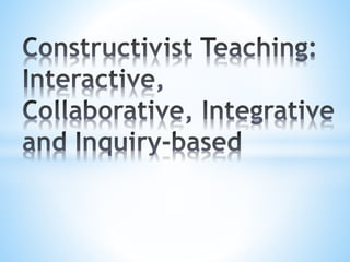 Constructivist_Teaching.pptx