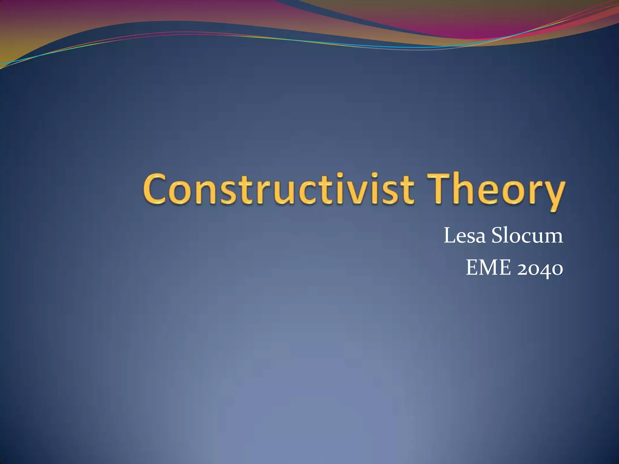 Constructivist theory | PPTX