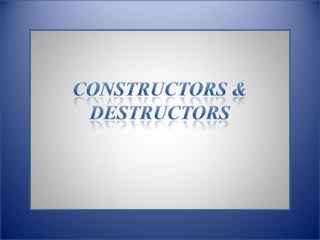 Constructors & destructors | PPTX | Programming Languages | Computing