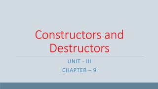 Constructors and Destructors | PPTX | Programming Languages | Computing