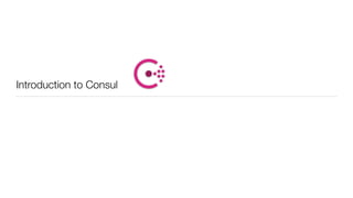 Introduction to Consul | PPT