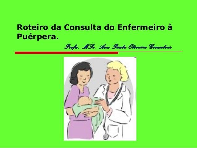 Atenção à Saúde da Puérpera Profa. Ana Paula