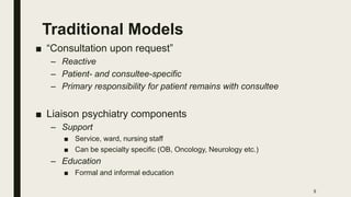 Consultation liaison-psychiatry-models-and-processes | PPTX